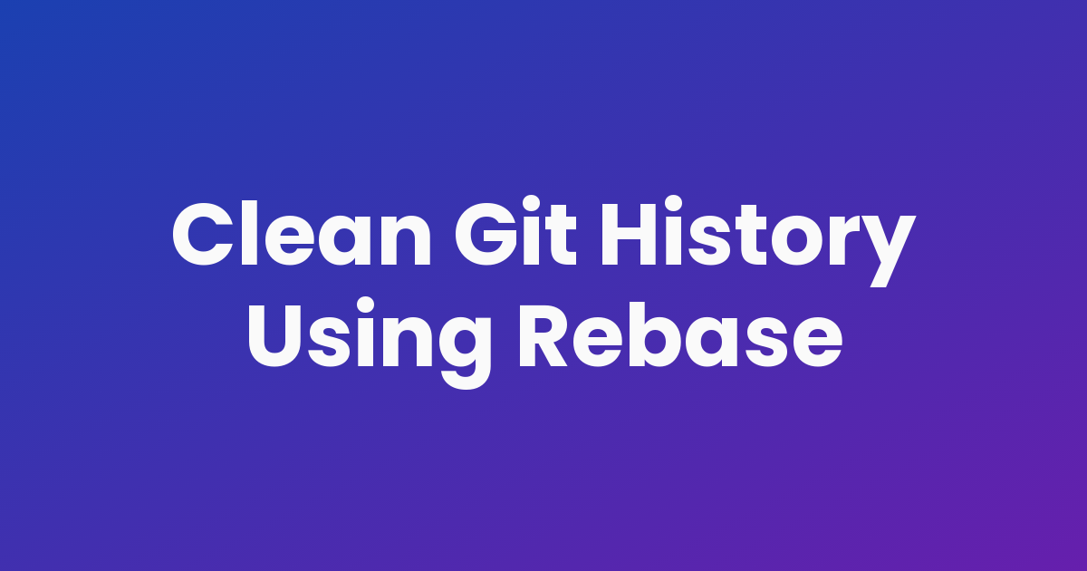 Git Clean Old History at Amy Peters blog