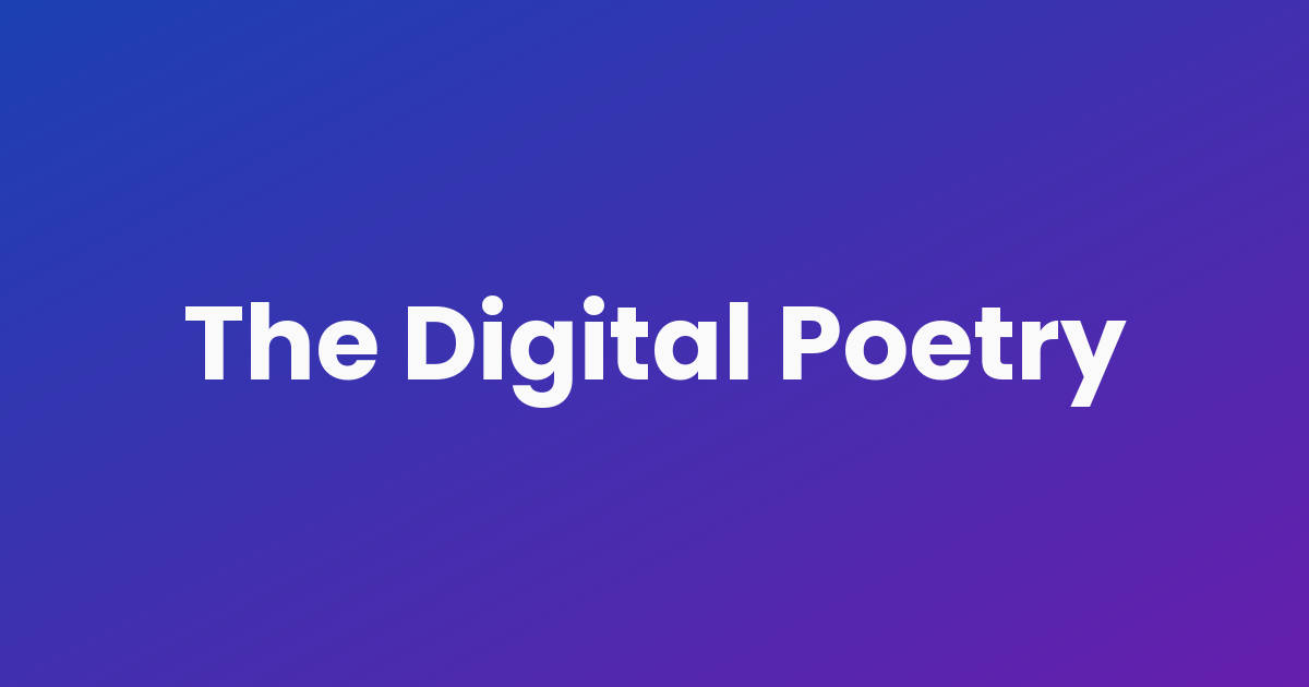 The Digital Poetry